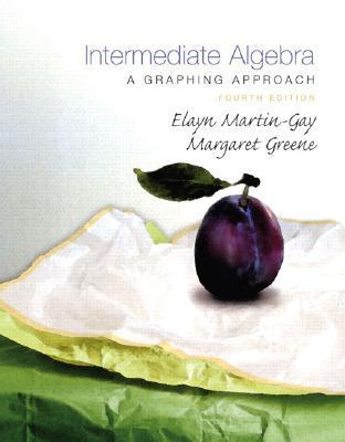 Intermediate Algebra: A Graphing Approach by Elayn Martin-Gay | Goodreads