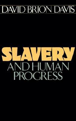 Slavery and Human Progress (Galaxy Books) by David Brion Davis | Goodreads