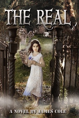 The Real by James Cole | Goodreads