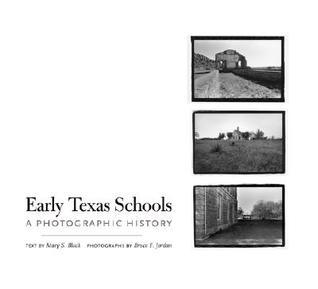 Early Texas Schools: A Photographic History by Mary S. Black | Goodreads
