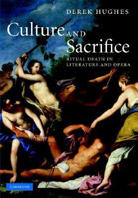Culture and Sacrifice: Ritual Death in Literature and Opera by Derek ...
