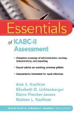 Essentials of KABC-II Assessment by Alan S. Kaufman | Goodreads
