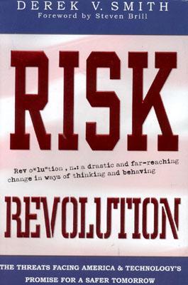 Risk Revolution: The Threat Facing America and Technology's Promise for ...