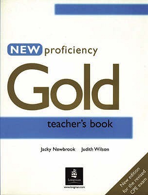 New Proficiency Gold Teacher's Book by Judith Wilson | Goodreads
