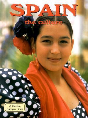 Spain: The Culture (Lands, Peoples & Cultures) by Noa Lior | Goodreads