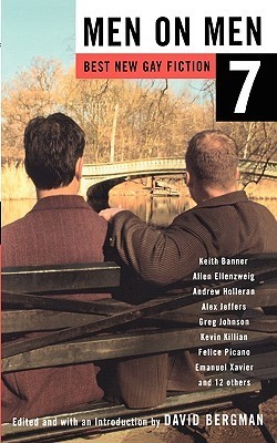 Men on Men 7: Best New Gay Fiction by David Bergman | Goodreads