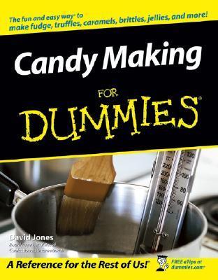 Candy Making For Dummies by David Jones | Goodreads