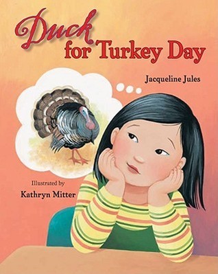 Duck for Turkey Day by Jacqueline Jules | Goodreads