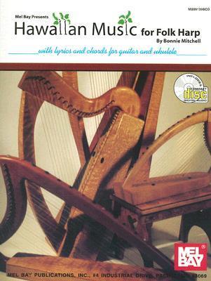 Hawaiian Music for Folk Harp; with lyrics and chords for guitar and ukulele by Bonnie Mitchell ...