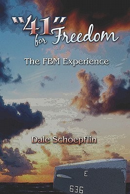 41 for Freedom: The Fbm Experience by Dale Schoepflin | Goodreads