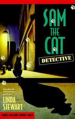 Sam The Cat Detective (Sam the Cat Mystery, #1) by Linda Stewart ...