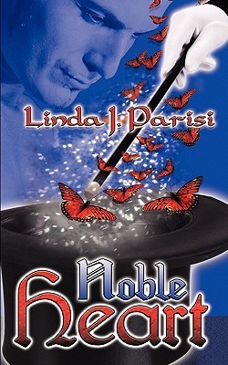 Noble Heart (Nobility, #2) by Linda J. Parisi | Goodreads