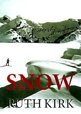 Snow by Ruth Kirk | Goodreads