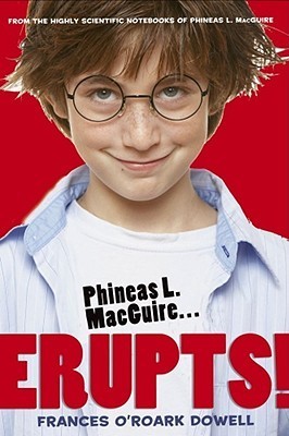 Phineas L. MacGuire . . . Erupts!: The First Experiment by Frances O ...