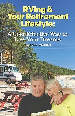 RVing & Your Retirement Lifestyle: A Cost Effective Way to Live Your ...