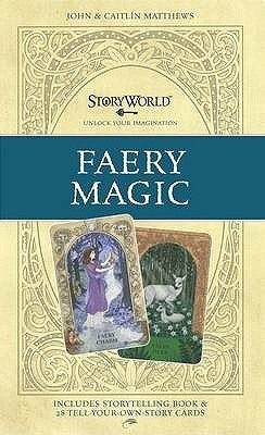 Faery Magic, The Storyworld Cards by John Matthews | Goodreads