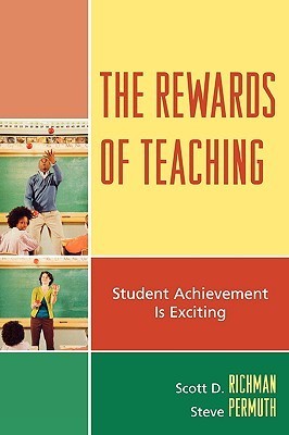 The Rewards of Teaching: Student Achievement is Exciting by Scott ...