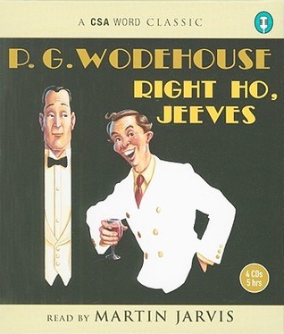 Right Ho, Jeeves (A CSA Word Recording) by P.G. Wodehouse | Goodreads