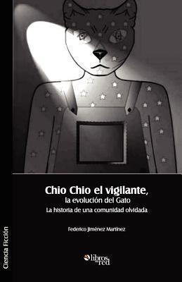 Chio Chio El Vigilante, La Evolucion del Gato. La Historia de Una ...