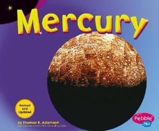 Mercury (Pebble Plus: Exploring The Galaxy) by Thomas K. Adamson ...