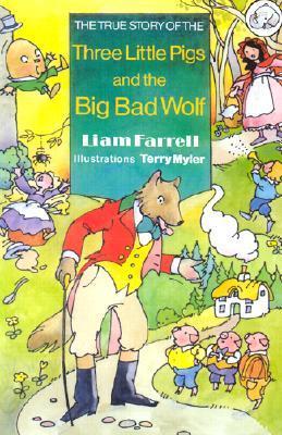 The True Story of the Three Little Pigs and the Big Bad Wolf by Terry ...