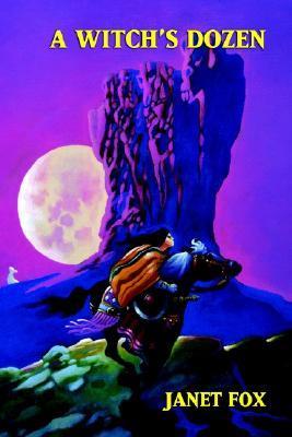 A Witch's Dozen by Janet Fox | Goodreads