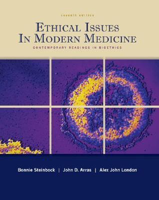 Ethical Issues in Modern Medicine: Contemporary Readings in Bioethics ...