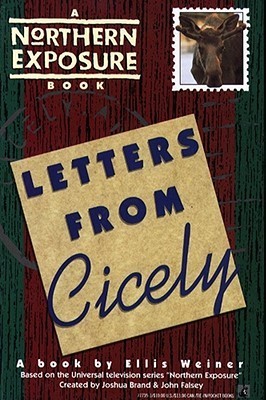 Letters from Cicely: A Northern Exposure Book by Ellis Weiner | Goodreads