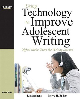 Using Technology to Improve Adolescent Writing: Digital Make-Overs for ...