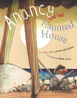 Anancy and the Haunted House by Richardo Keens-Douglas | Goodreads