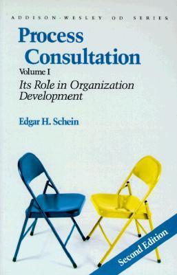 Process Consultation: Its Role in Organization Development by Edgar H ...