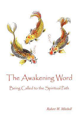 The Awakening Word by Robert W. Mitchell | Goodreads