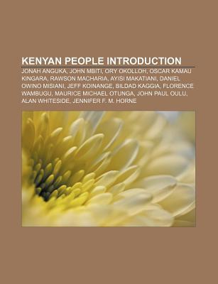 Kenyan People Introduction: Jonah Anguka, John Mbiti, Ory Okolloh ...