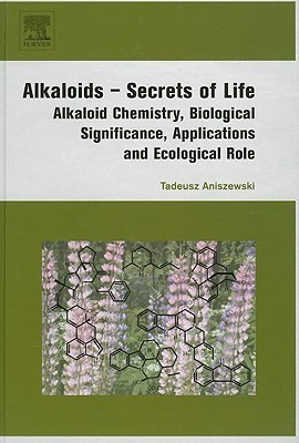 Alkaloids - Secrets of Life:: Aklaloid Chemistry, Biological ...