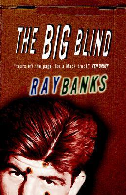 The Big Blind by Ray Banks | Goodreads