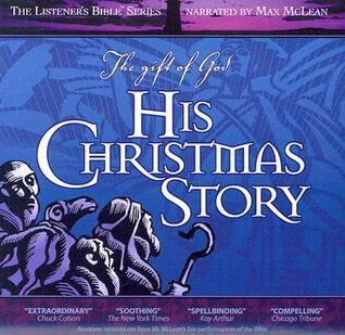 The Gift of God-His Christmas Story (Listener's Bible) by Max McLean ...