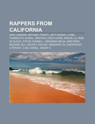 Rappers from California: Nick Cannon, Michael Franti, Jeff Duran, J ...