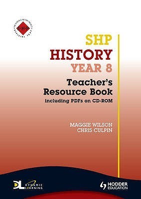 Shp History Year 8: Teacher's Resource Book, Including PFD's by Maggie ...