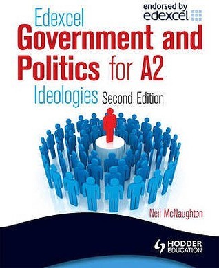 Edexcel Government & Politics for A2: Ideologies by Neil McNaughton ...