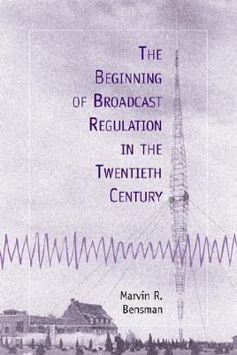 The Beginning of Broadcast Regulation in the Twentieth Century by ...