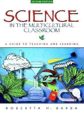 Science in the Multicultural Classroom: A Guide to Teaching and ...