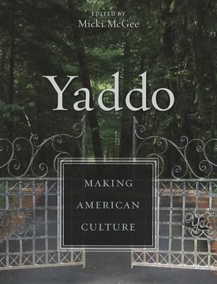 Yaddo: Making American Culture by Micki McGee | Goodreads
