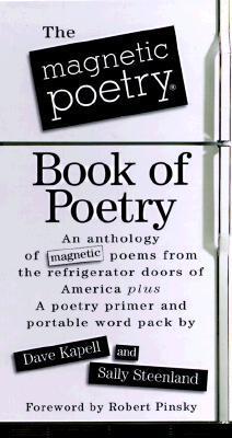 The Magnetic Poetry Book of Poetry by Dave Kapell | Goodreads