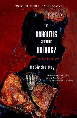 The Naxalities and Their Ideology, third edition by Rabindra Ray | Goodreads