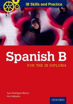 IB Skills and Practice: Spanish by Ana Valbuena | Goodreads