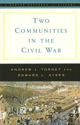 Two Communities in the Civil War by Edward L. Ayers | Goodreads