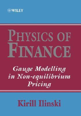 Physics of Finance: Gauge Modelling in Non-Equilibrium Pricing by ...