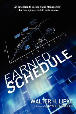 Earned Schedule by Walter H. Lipke | Goodreads