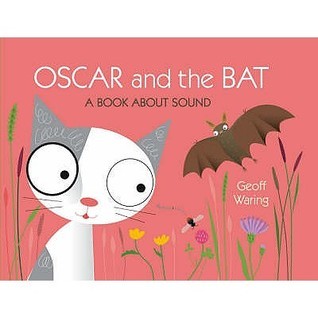 Oscar and the Bat by Geoff Waring | Goodreads