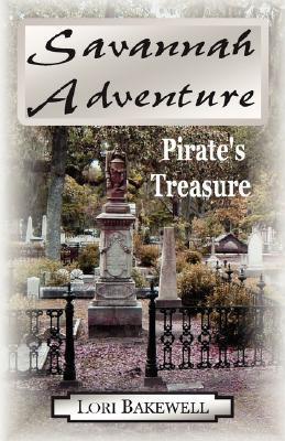 Savannah Adventure: Pirate's Treasure by Lori N. Bakewell | Goodreads
